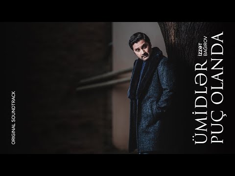 İzzət Bağırov — Ümidlər Puç Olanda (Original Soundtrack)