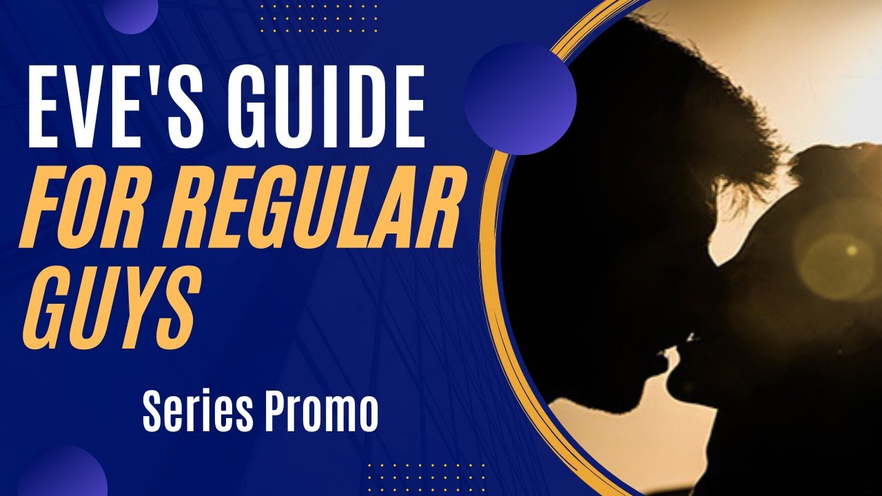 Introducing Eve's Guide for Regular Guys : A Common Sense Audio Advice ...