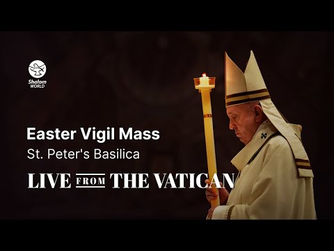 Easter Vigil Mass | St. Peter’s Basilica | LIVE from the Vatican - YouTube