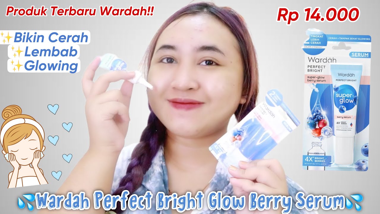 Review Wardah Perfect Bright Super Glow Berry Serum [ TERBARU ] - Cuma 14 Ribu💦🫐 - YouTube