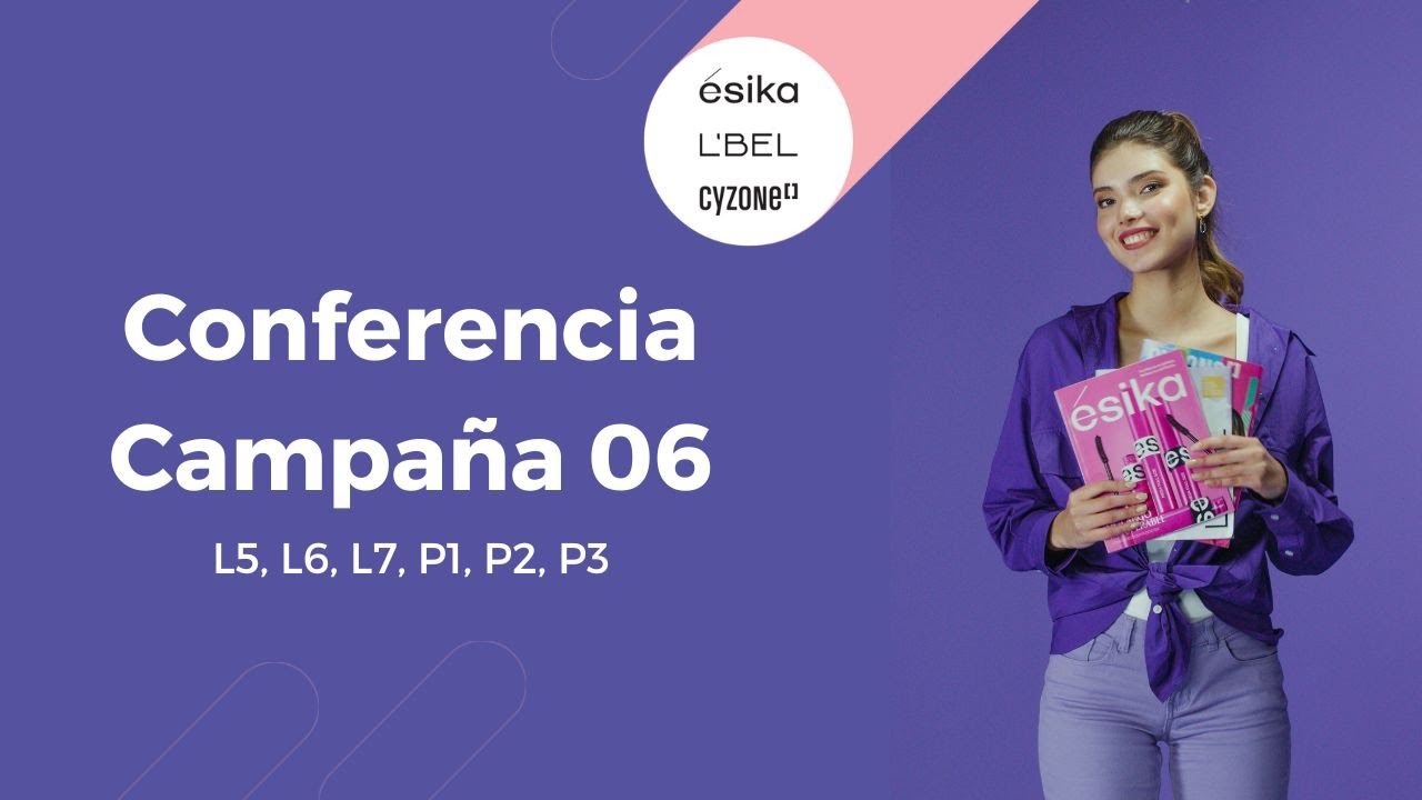 Conferencia Campaña 06 🎉 Belcorp | L5, L6, L7, P1, P2, P3 - YouTube