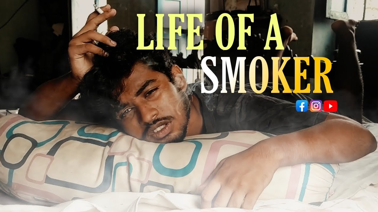 THE LIFE OF A SMOKER ! - YouTube