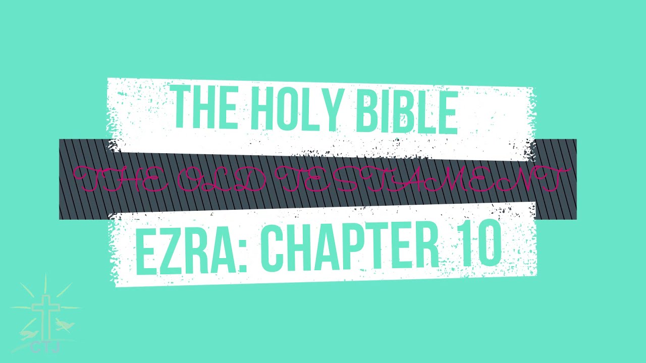 The Holy Bible | English Bible | Bible | Ezra Chapter 10 - YouTube