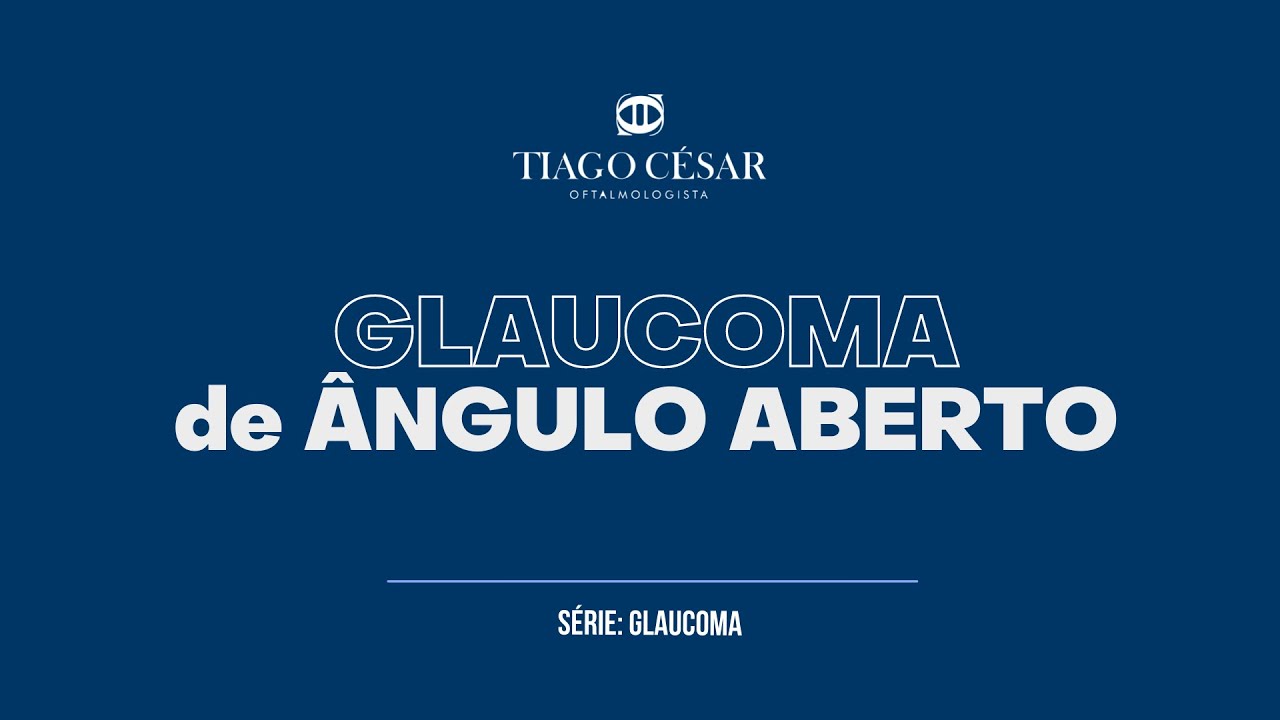Glaucoma de ângulo aberto | Classificação e tipos de Glaucoma | Dr ...