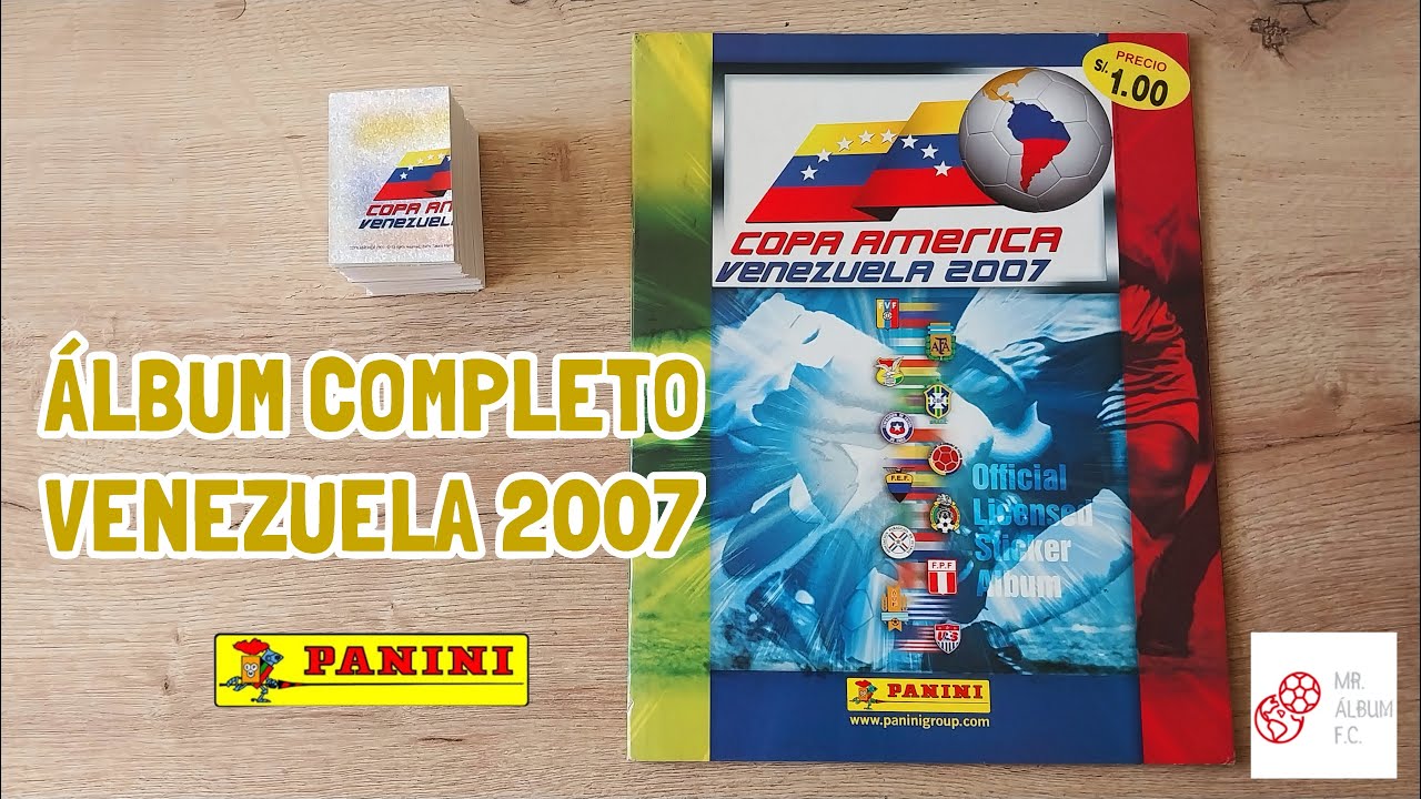 COPA AMÉRICA VENEZUELA 2007 - ÁLBUM COMPLETO - YouTube