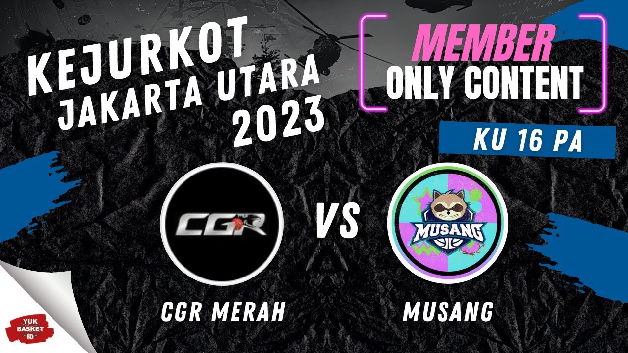 CGR MERAH vs MUSANG | KU 16 PA | Kejurkot Jakarta Utara 2023 | Yuk Basket ID - YouTube
