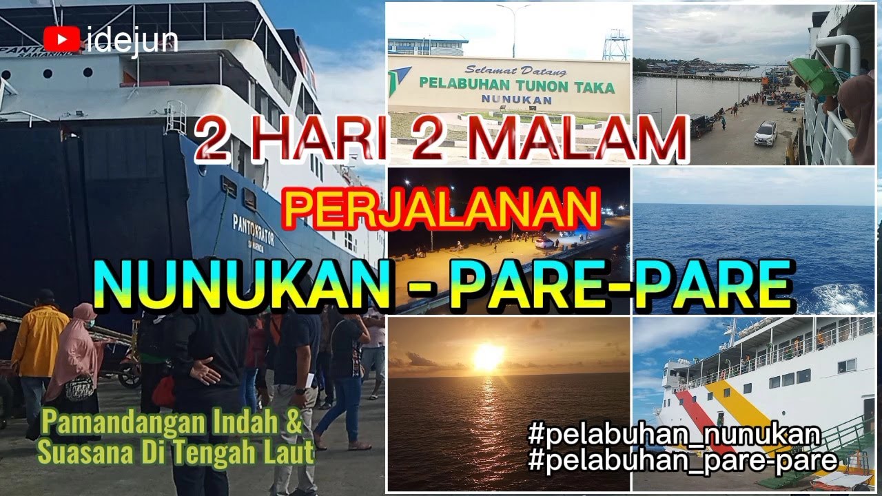Perjalanan Dari Pulau Nunukan Ke Pare-Pare Naik Kapal Laut - YouTube