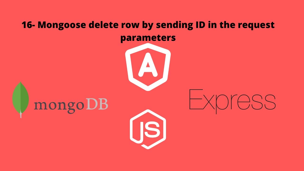 16 MEAN Mongoose Delete Row By Sending ID In The Request Parameters 16-mean-mongoose-delete-row-by-sending-id-in-the-request-parameters
