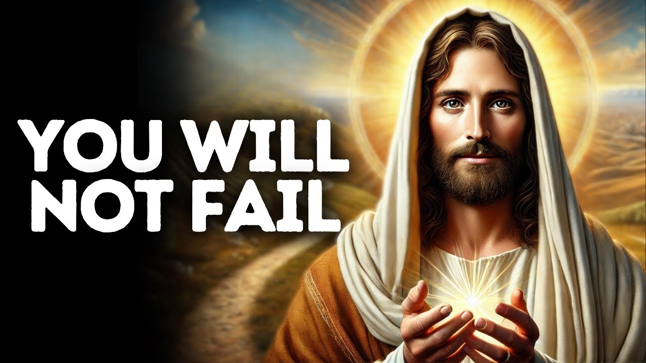 You Will Not Fail | God Says | God Message Today | Gods Message Now ...