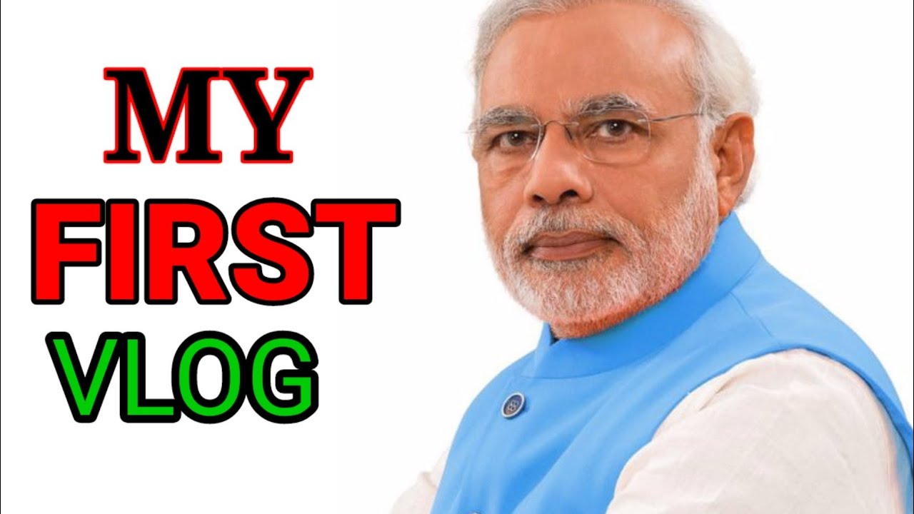 MY FIRST VLOG || MODI JI || I LOVE INDIA || CELEBRITY VLOGS - YouTube