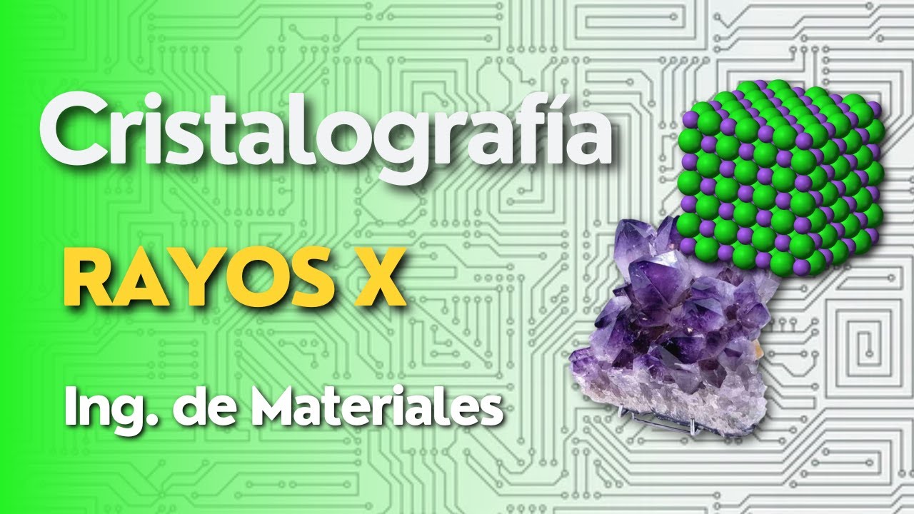 Descifrando la estructura de los cristales con Rayos X 🧊 ...