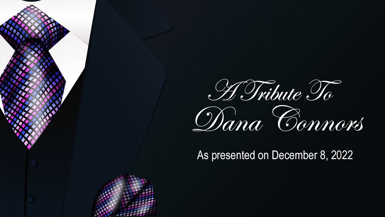 A Tribute to Dana Connors - YouTube