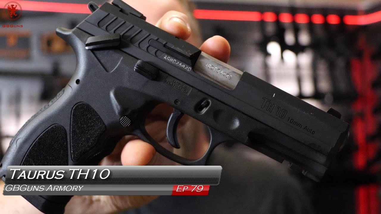 GBGuns Armory Ep 79 Taurus TH10 - YouTube