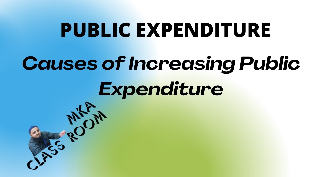 Causes of Increasing Public Expenditure - YouTube