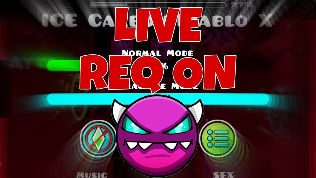 🔴 LIVE - IM BACK - LEVEL REQ ON - #geometrydashlive #gdlive - YouTube