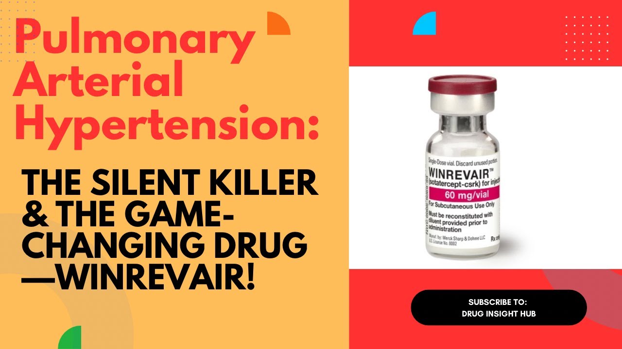 Pulmonary Arterial Hypertension: The Silent Killer & How Winrevair Is ...