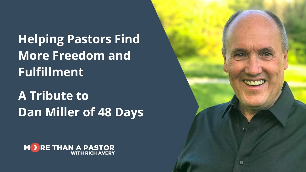 Helping Pastors Find More Freedom & Fulfillment: A Tribute to Dan ...