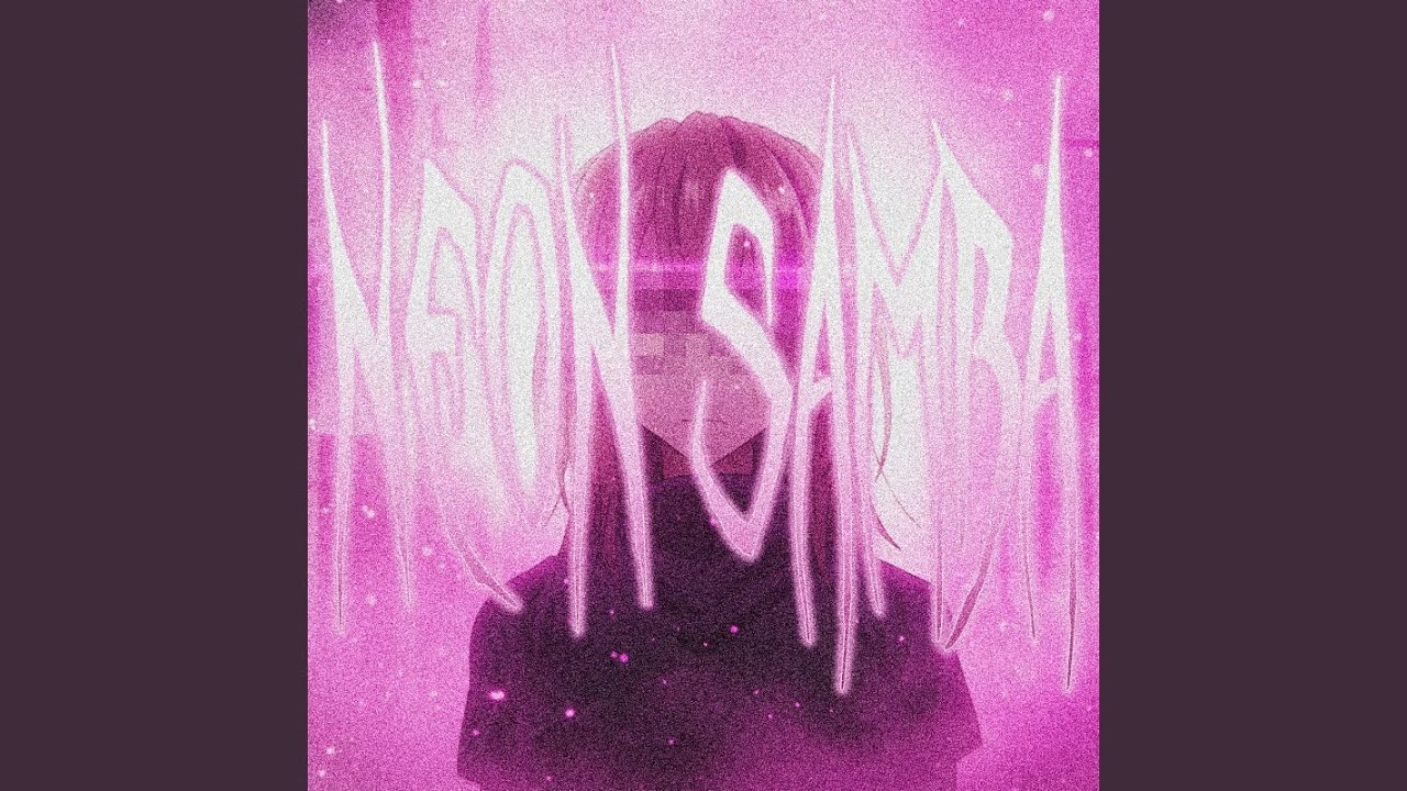NEON SAMBA - YouTube