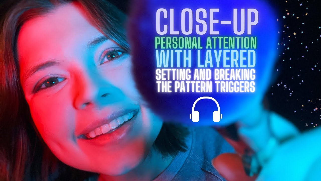 ASMR Up-Close Personal Attention With Layered Setting and Breaking the ...