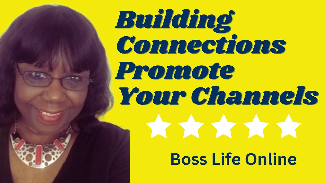 Build Connections | Promote Your Channels | Boss Life Online - YouTube