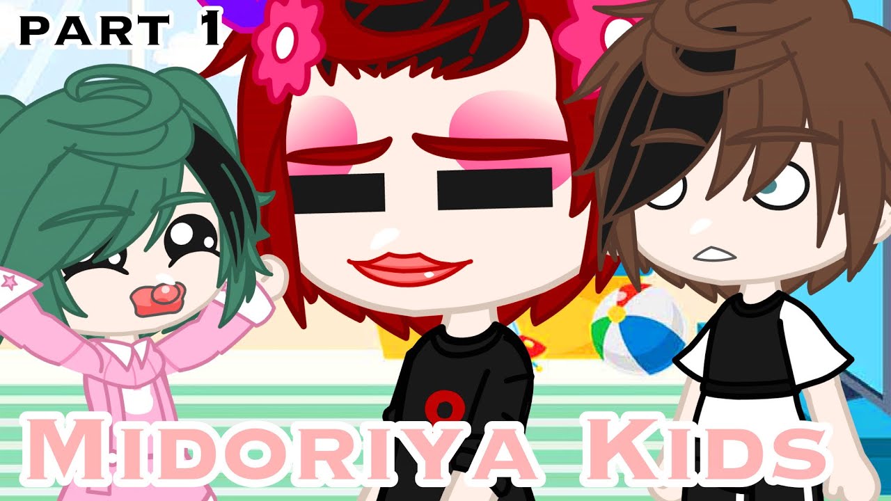 MIDORIYA KIDS•|Part 1//MHA//BNHA//Future Izuocha//Future Kirimina//MEME ...