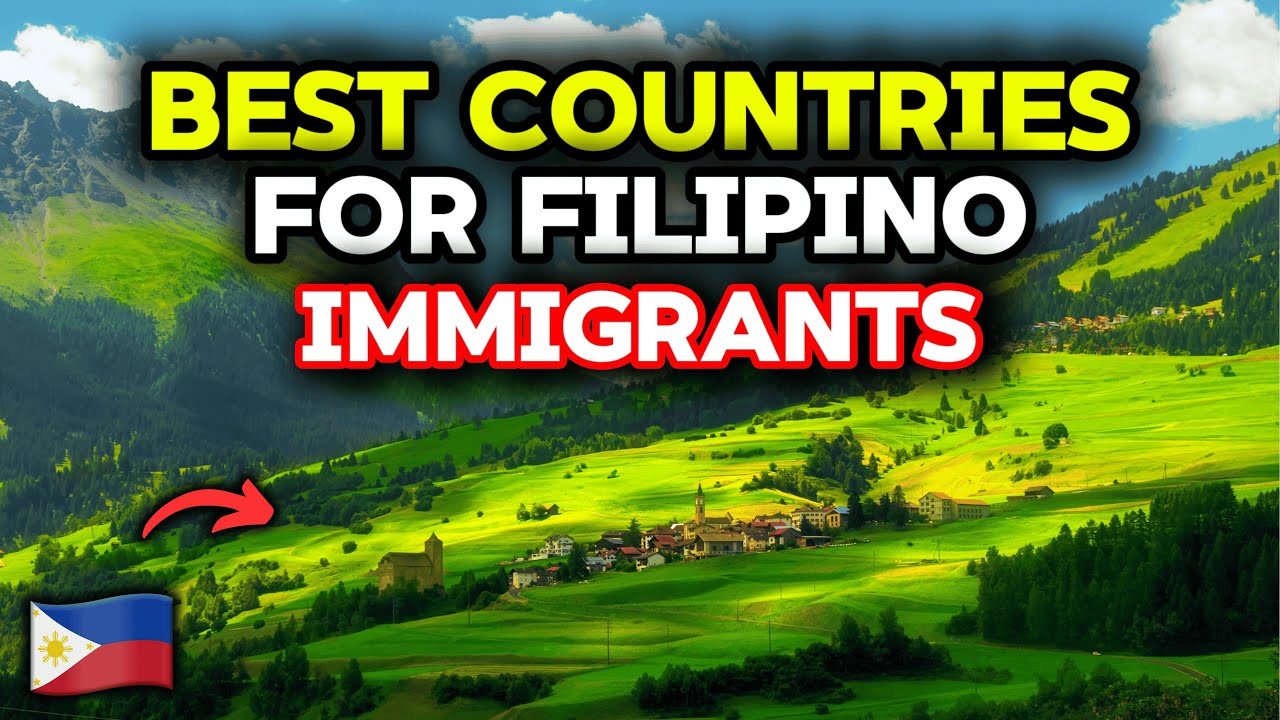 10 Best Countries for Filipino Immigrants | Top Destinations Revealed ...