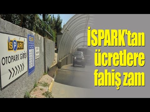 İSPARK'tan ücretlere fahiş zam