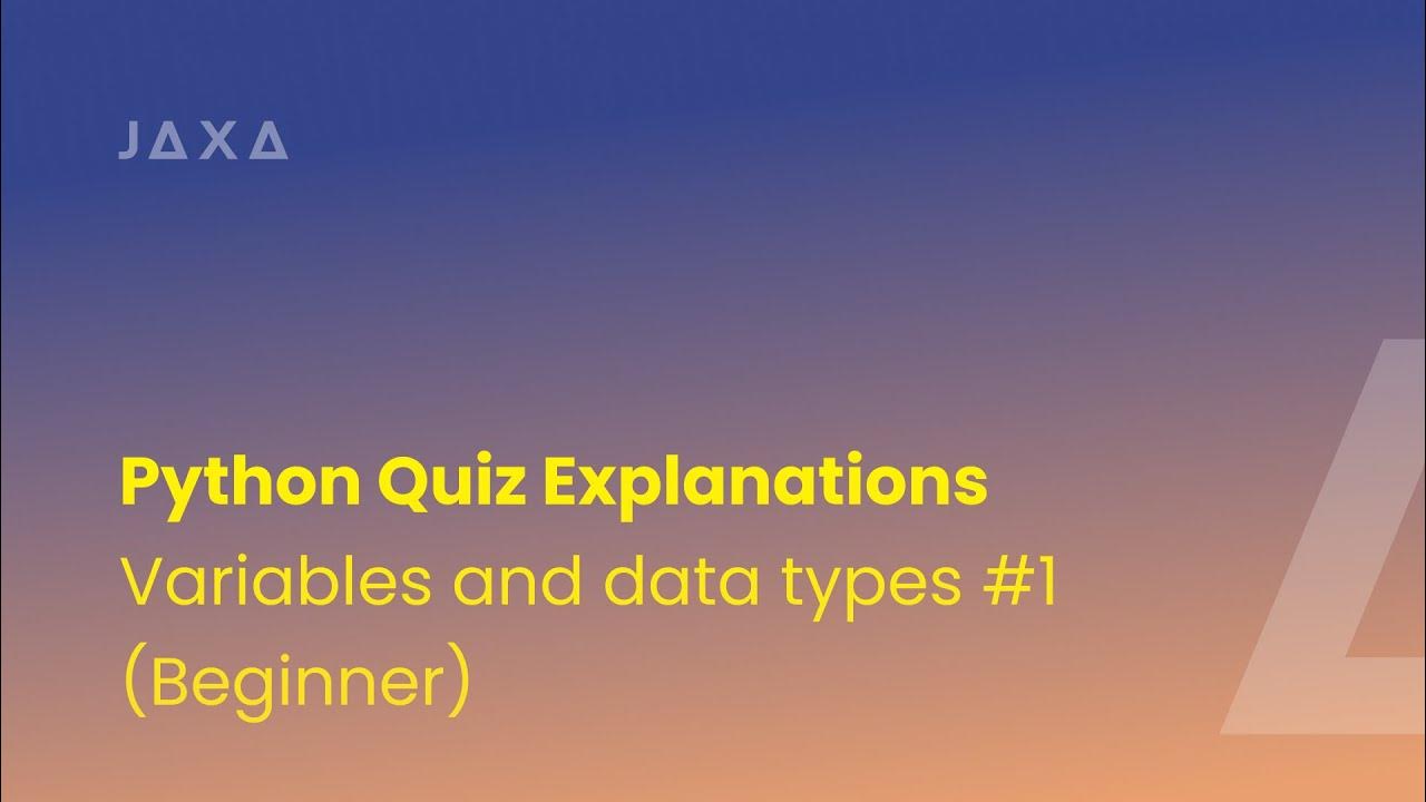 Variables and data types - Beginner (Python Quiz Explanations #1) - YouTube