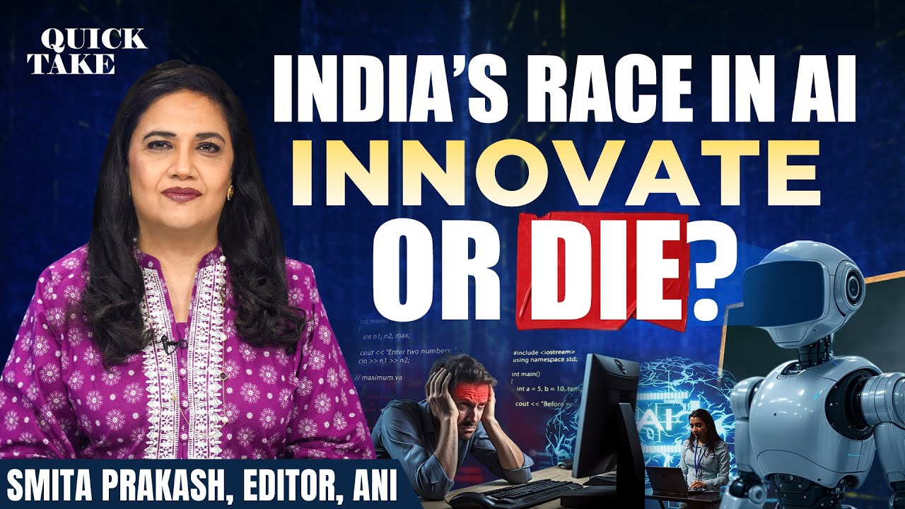 EP-102 | India’s Race in AI: Innovate or Die? | Quick Take | Smita ...