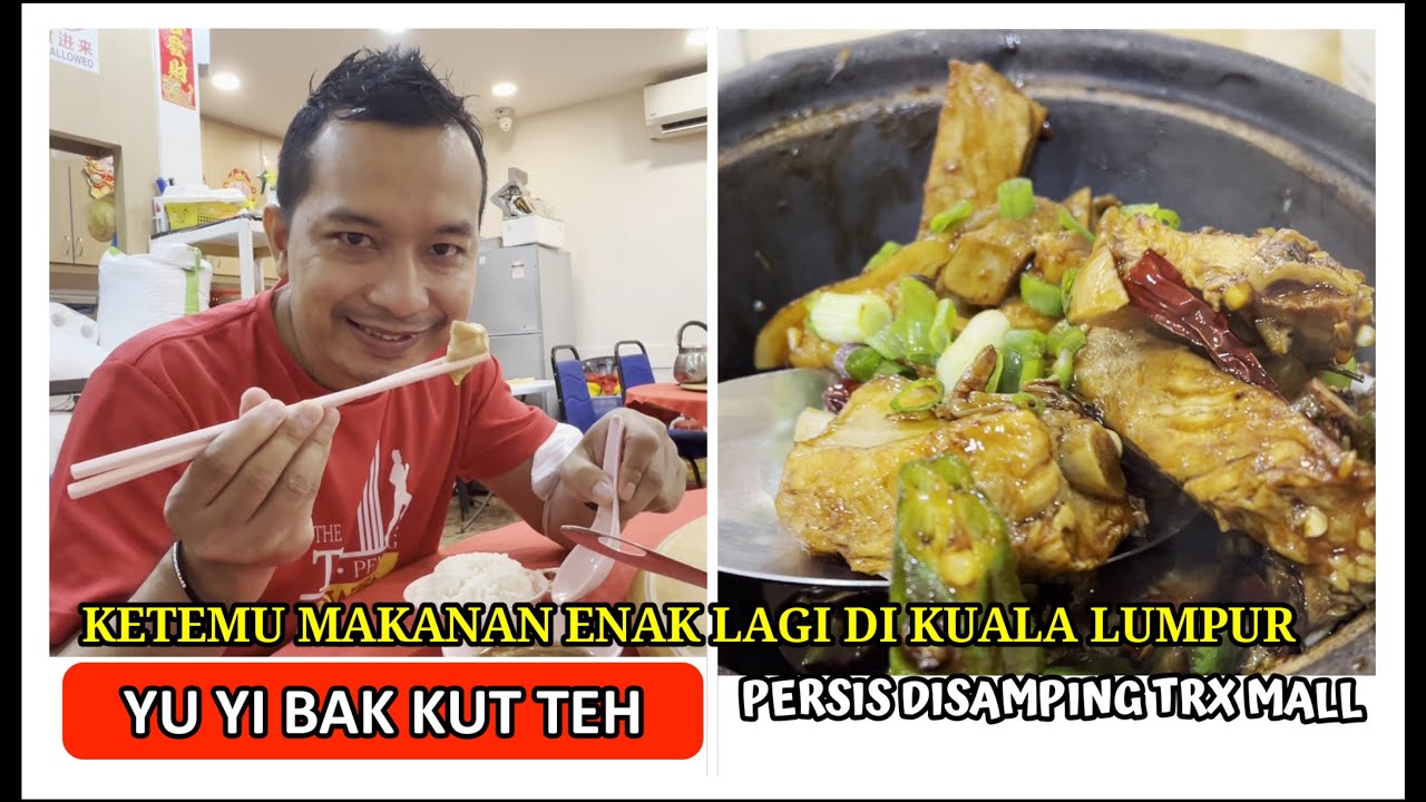 KETEMU BAK KUT TEH ENAK DI KUALA LUMPUR | YU YI BAK KUT TEH - YouTube