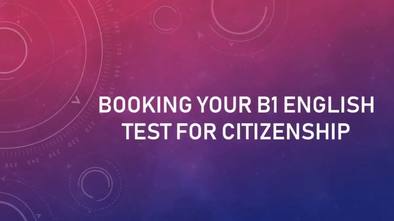 Booking your B1 English test for citizenship # ...