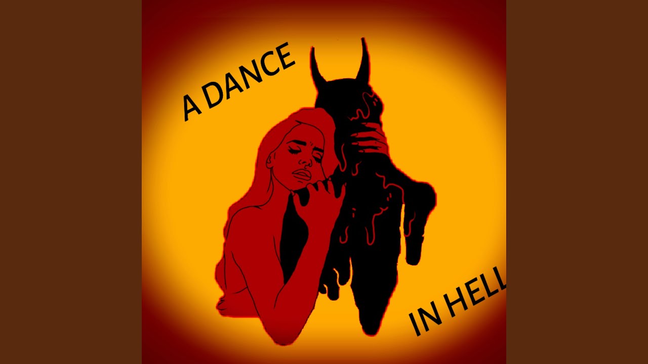 A Dance In Hell - YouTube