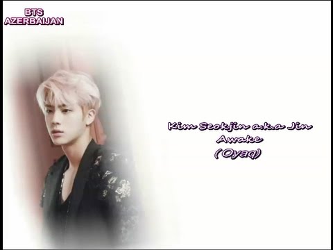 [AZE] BTS JIN-Awake (Oyaq) Azerbaijani sub