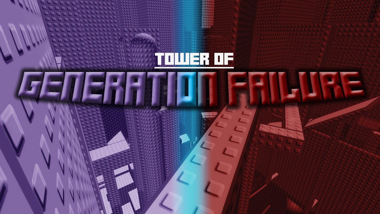 Tower of Generation Failure - Completion - YouTube