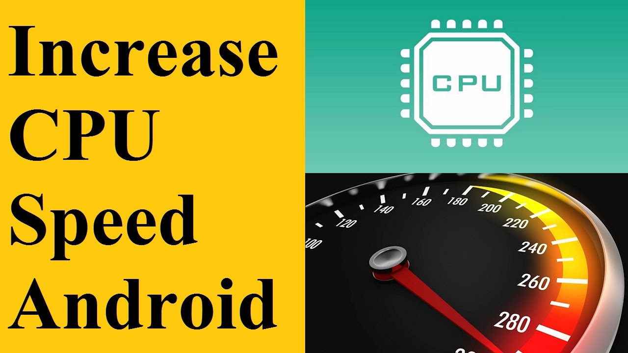 Increase CPU Speed Of Android Phone YouTube increase-cpu-speed-of-android-phone-youtube