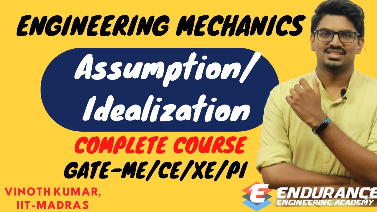 1.2) Assumptions/Idealization in Engineering | Engineering Mechanics ...