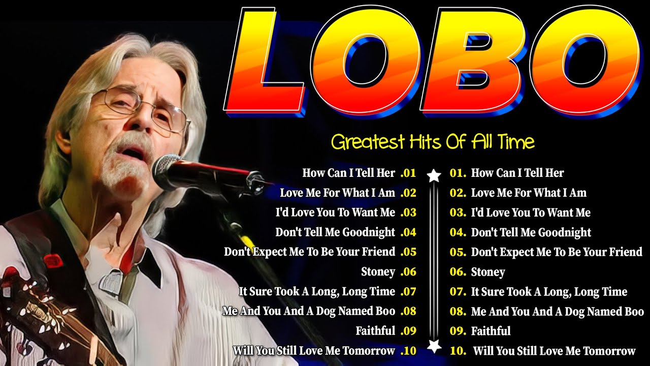 Lobo Greatest Hits Of All Time - Top 10 Lobo Classic Hits Playlist ...