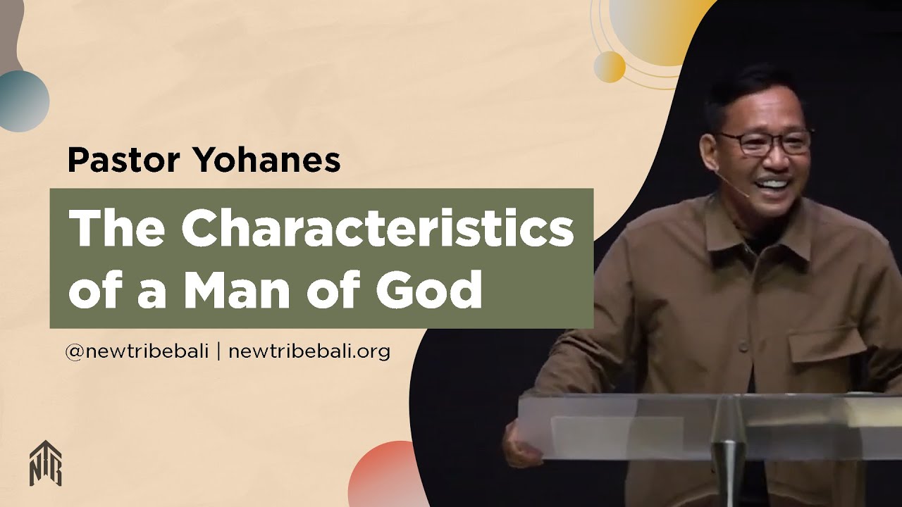 (Indonesian Gathering) The Characteristics of a Man of God - Pastor ...