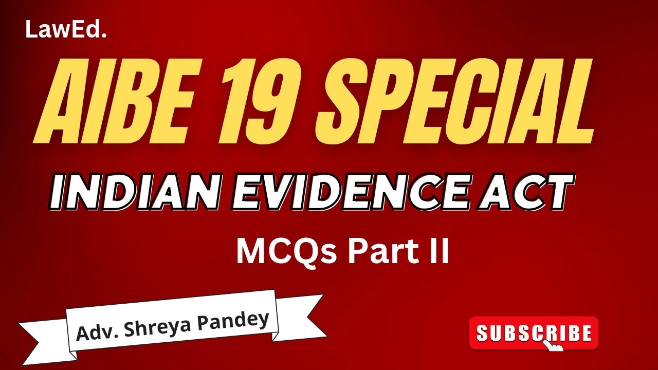 AIBE PYQS OF THE INDIAN EVIDENCE ACT, 1872 | LawEd. by Shreya Pandey ...