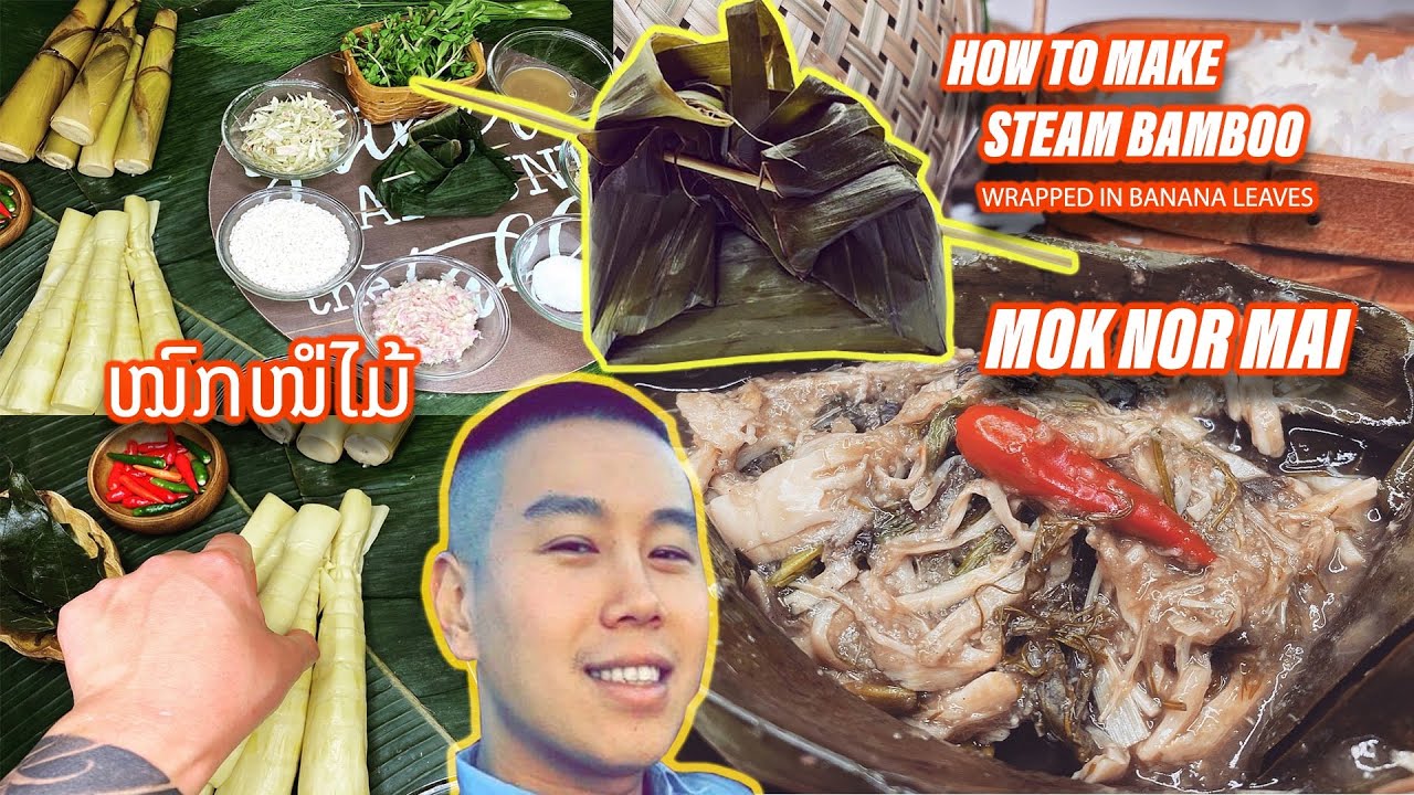 ໝົກໜໍ່ໄມ້ How to make Mok Nor Mai Steam Bamboo Lao Food Thai Issan ...