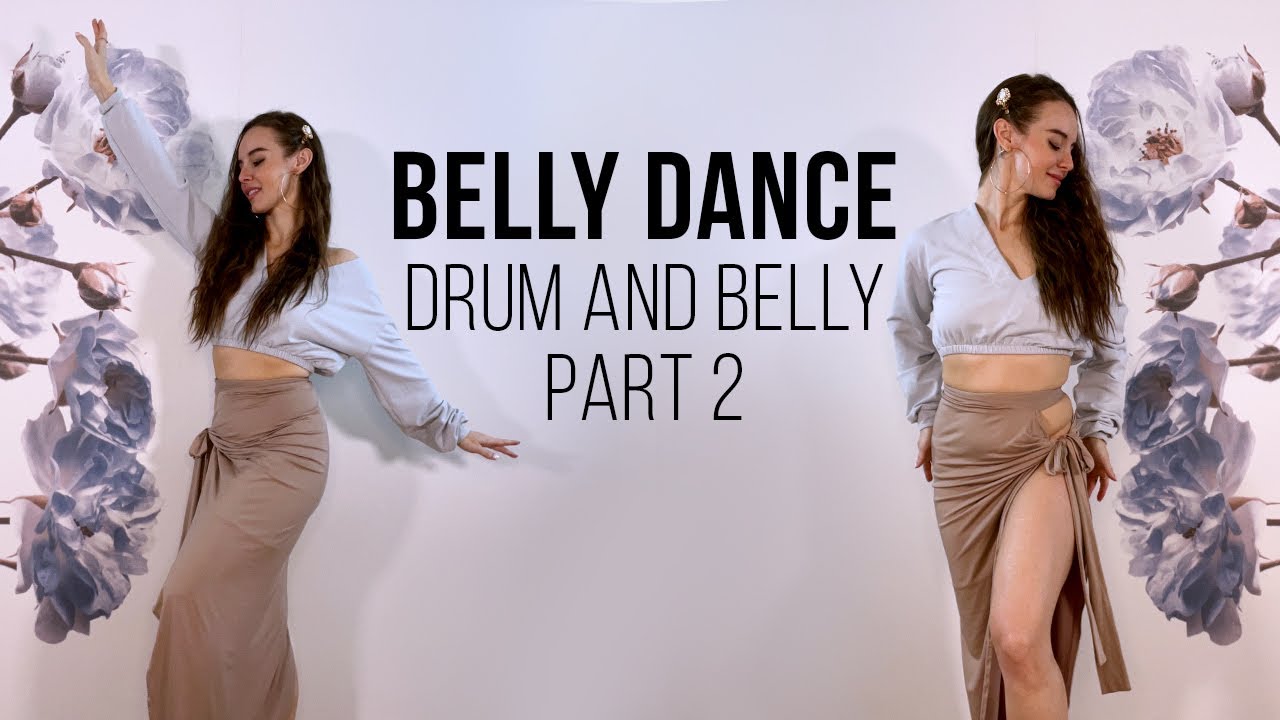Belly Dance Drum n Belly Choreography Part 2 - YouTube