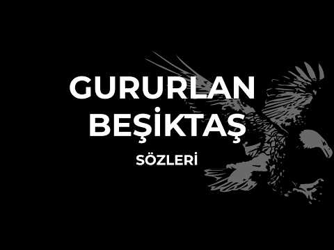 Gururlan Beşiktaş | Sözleri (Lyrics) 🦅⚫⚪