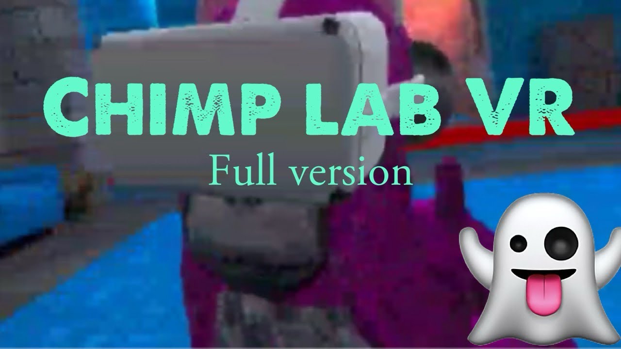 Chimp lab VR full gameplay - YouTube