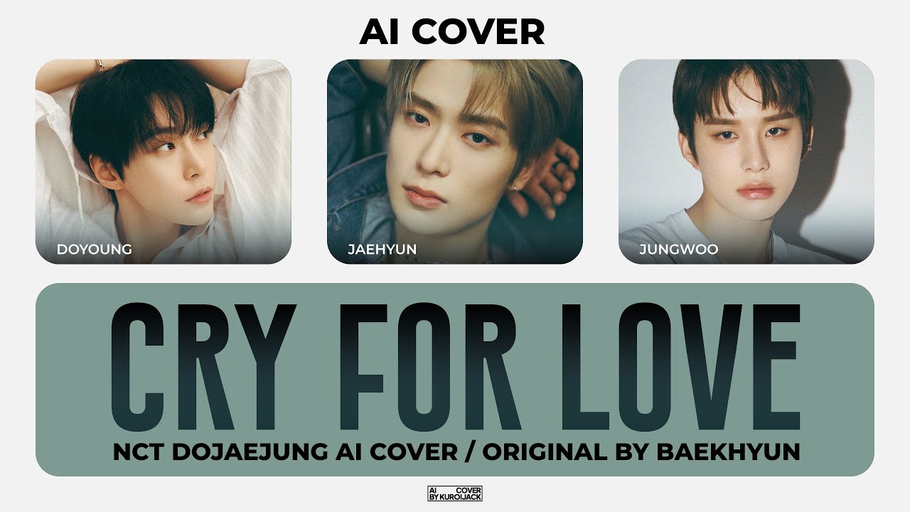 [AI Cover] NCT DOJAEJUNG - Cry For Love (by Baekhyun) - YouTube