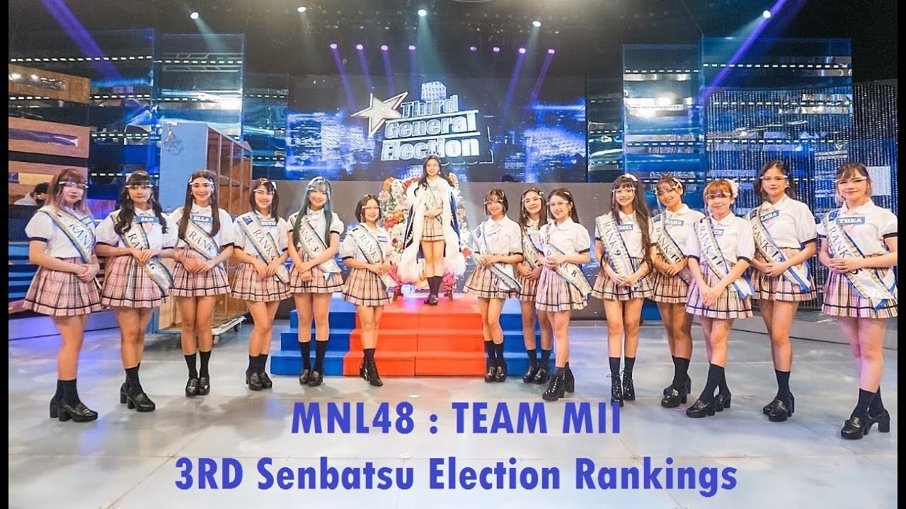 MNL48 TEAM MII 2021 Updates: 3rd Senbatsu Election Rankings, Activities ...