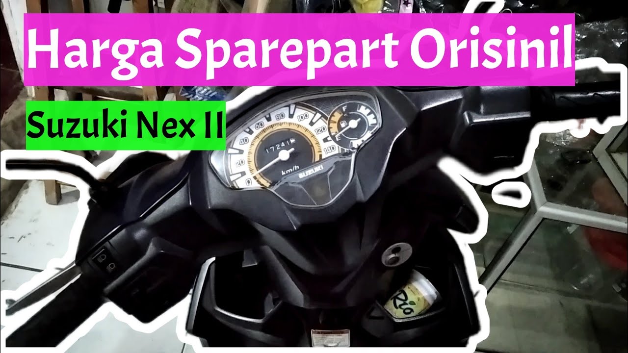 Harga Sparepart Suzuki Nex II - Part 1 Wilayah body - YouTube