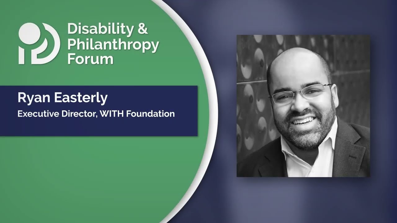Ryan Easterly on Why the WITH Foundation Signed the Disability ...