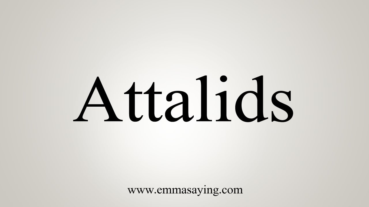 How To Say Attalids - YouTube