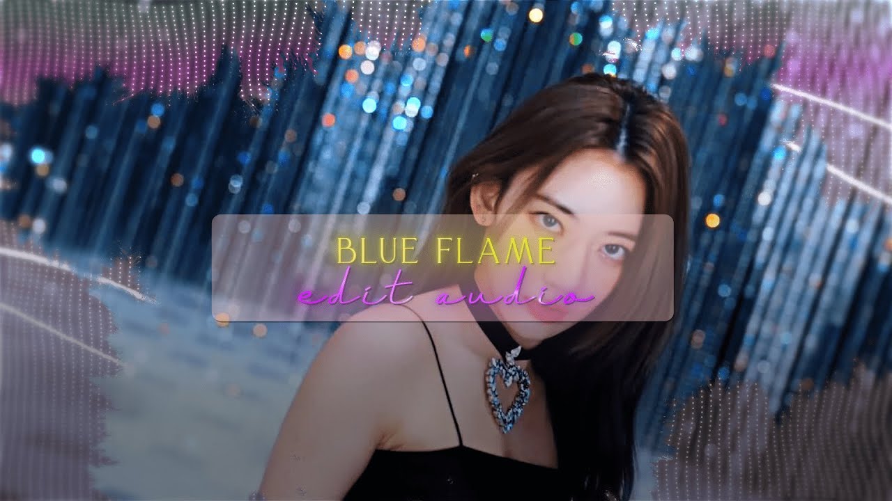 LE SSERAFIM || Blue Flame Edit Audio - YouTube