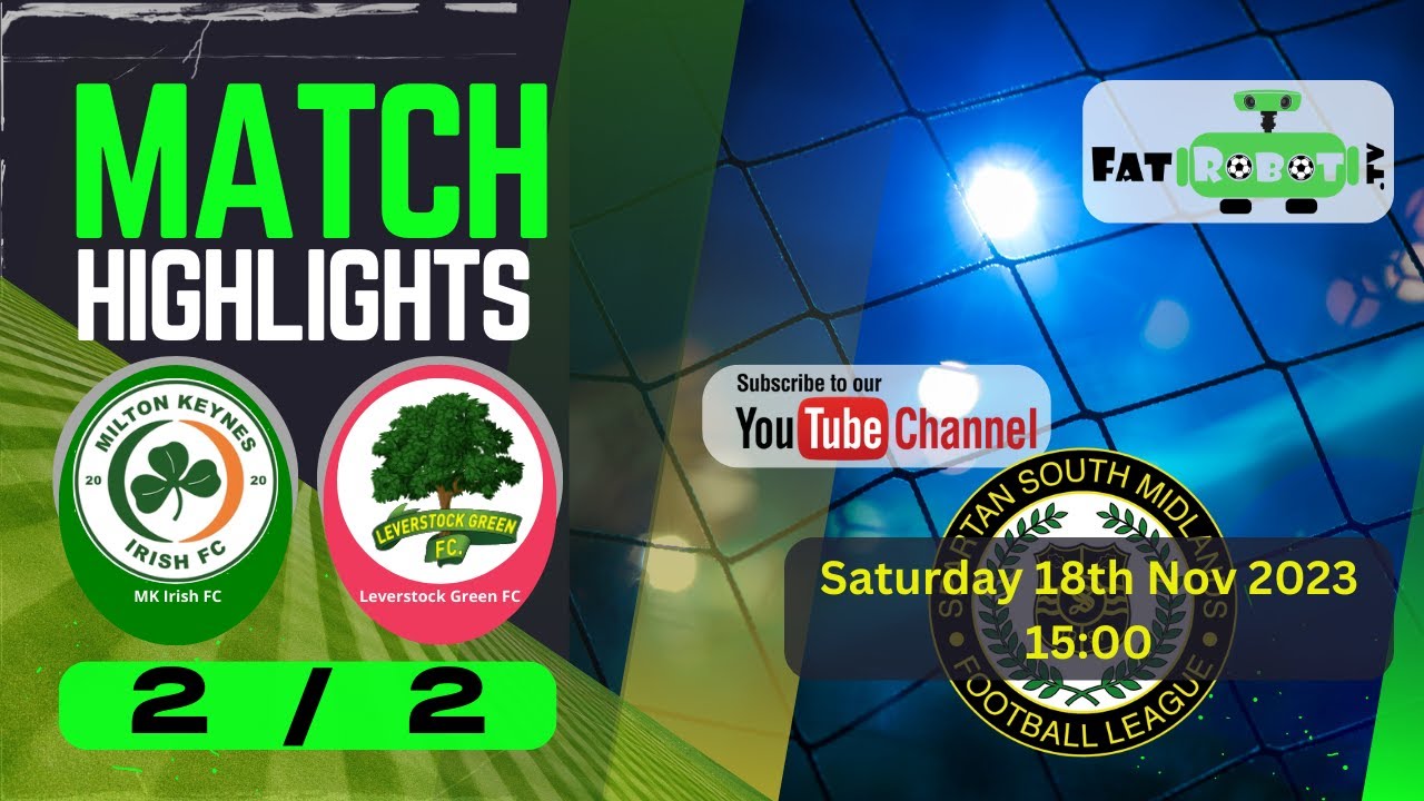 Highlights | MK Irish FC v Leverstock Green FC, 18th November 2024 ...